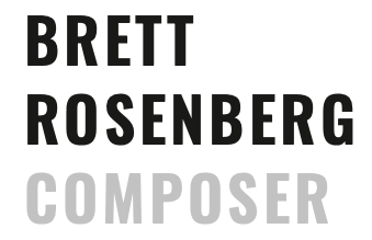 Home | BRETT ROSENBERG COMPOSER